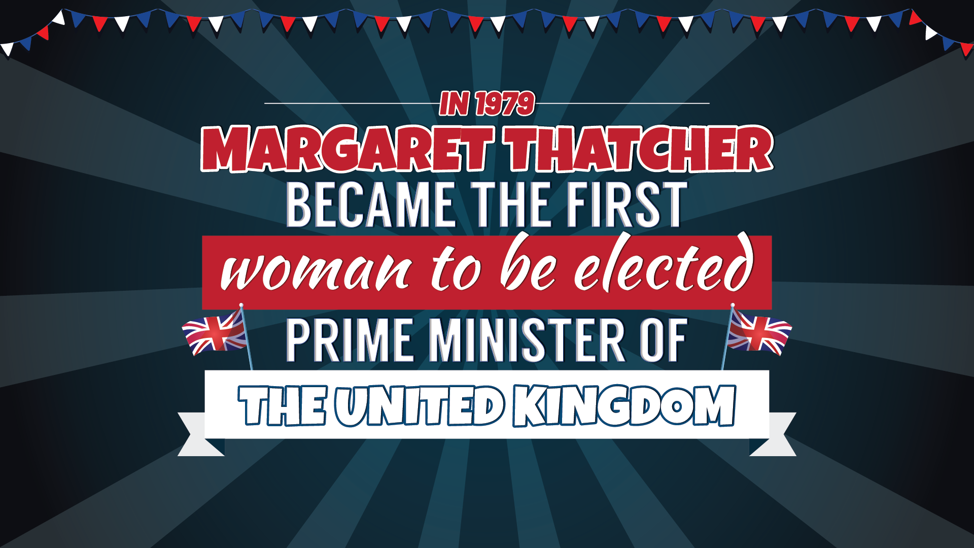 Margaret Thatcher was elected as elected Prime Minister